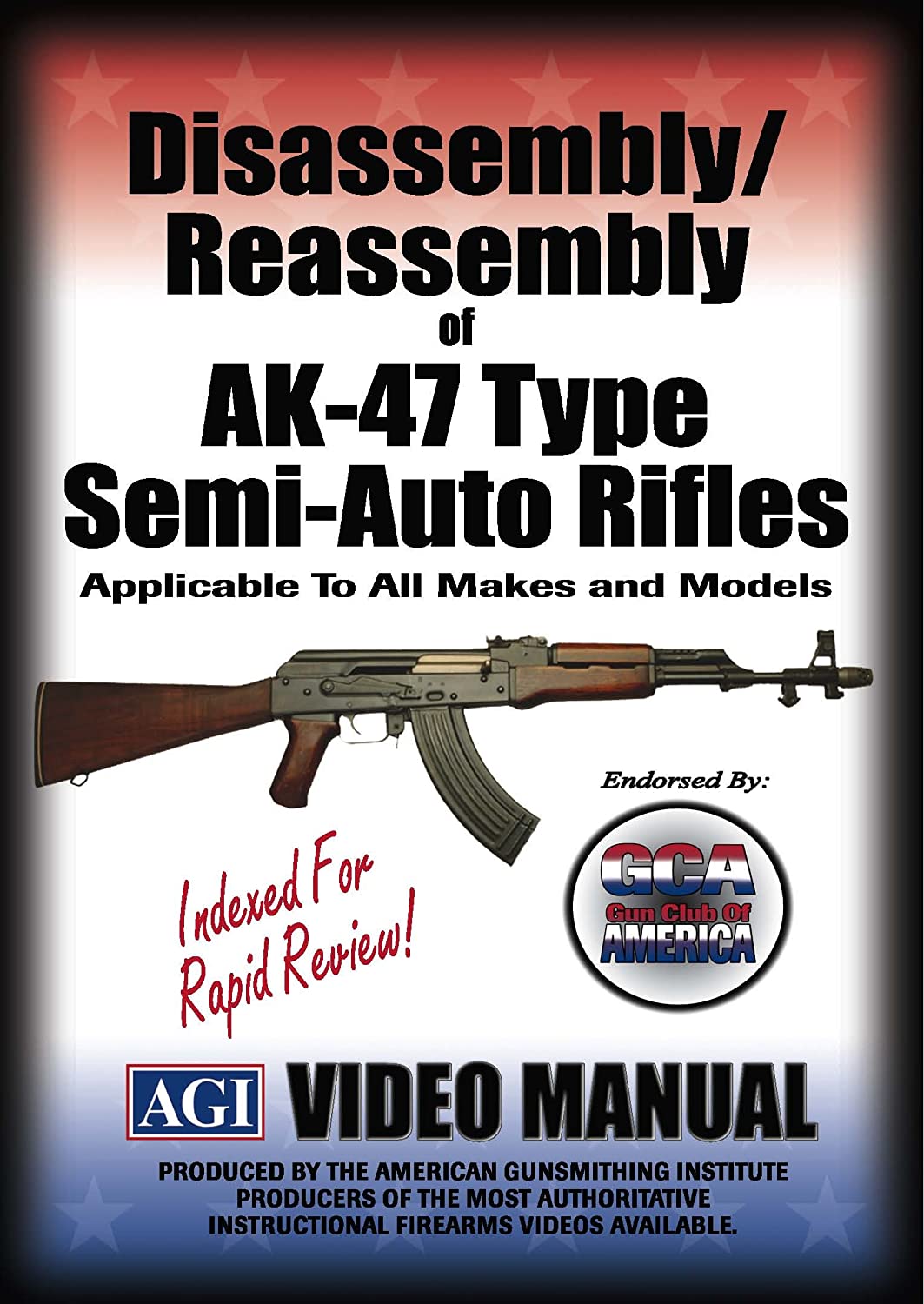AGI Disassembly/Reassembly AK-47 Type Semi-Auto Rifles – Reloading Direct